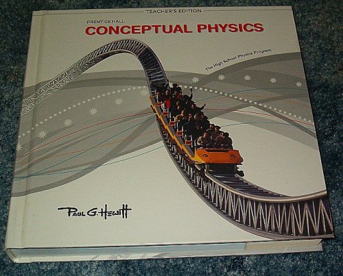 Conceptual Physics (2009) Teacher's Edition, Author: Paul G. Hewitt ...