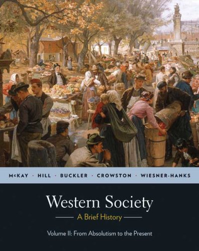 Western Society: A Brief History, Volume 2: From Absolutism to Present ...